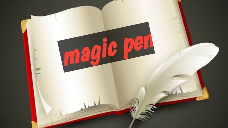 ปากกาเวทมนต์ (magic pen)