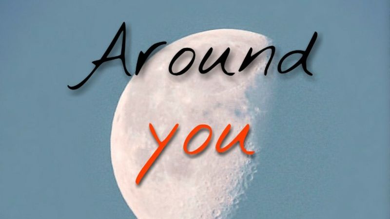 Around you
