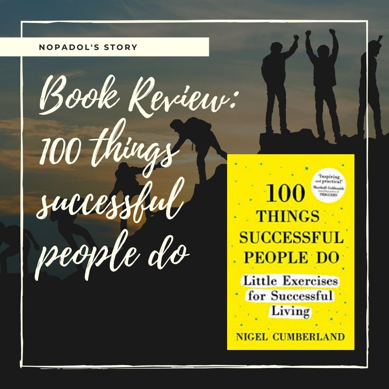 [Nopadol's Story] EP 700 Book Review 100 Things Successful People Do ...