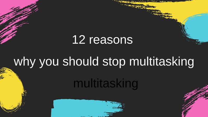 [Write Life] 12 reasons why you should stop multitasking อีกหนึ่งข้อมูลในการตามอ่านจาก เว็บไซต์ ...