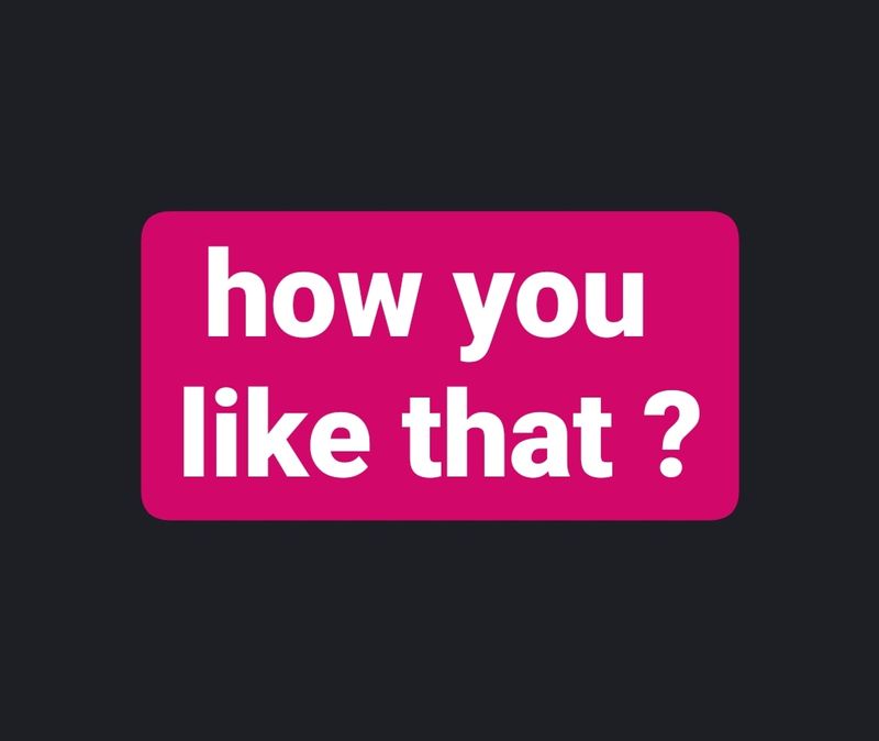 [เล่าเรื่องตามภาพ | tellaboutpic] how you like that ? หมายความว่าอะไร