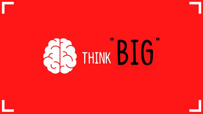 THINK BIG