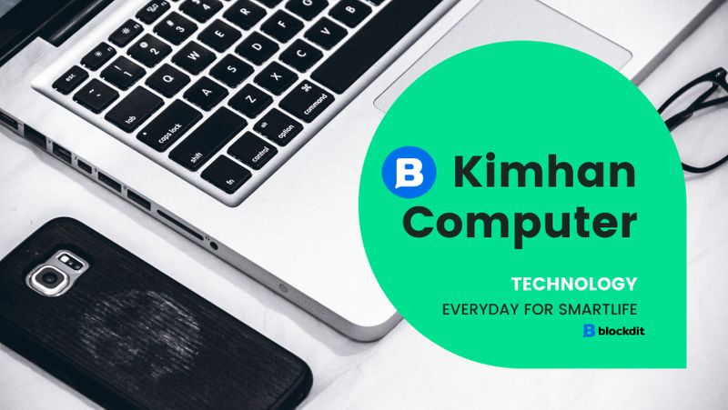 [Kimhan Computer] Kimhan computer TECHNOLOGY EVERYDAY FOR SMART LIFE ...