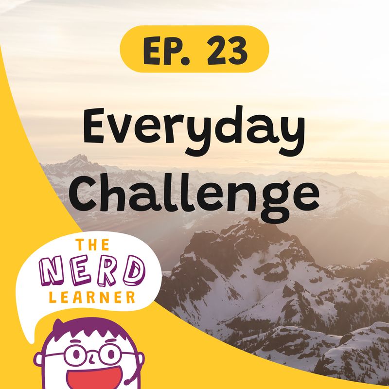 [The Nerd Learner] "Everyday challenge" 💪 พอเกริ่นมาแบบนี้อาจจะดูเป็น ...