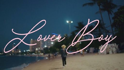 [SongTime] Lover Boy - Phum Viphurit , เพลงที่เต็มไปด้วยความขี้เล่น ...