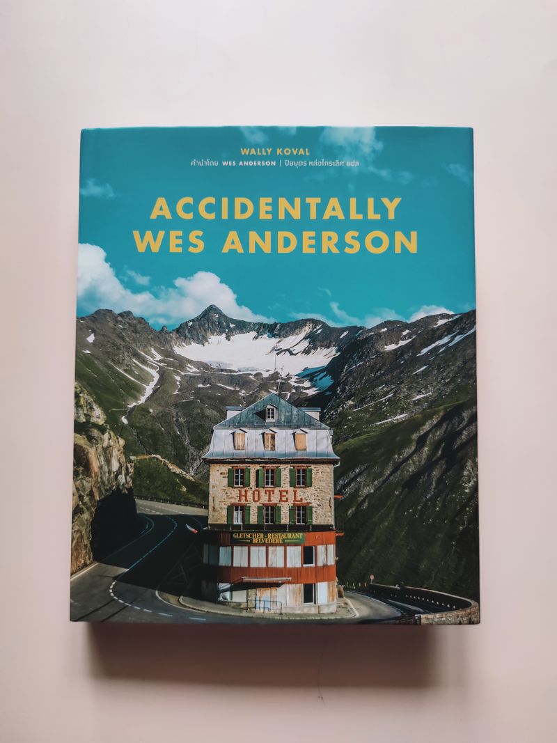 [เก็บโต๊ะก่อนนะ] หนังสือ ACCIDENTALLY WES ANDERSON ฉบับภาษาไทย มาชม ...