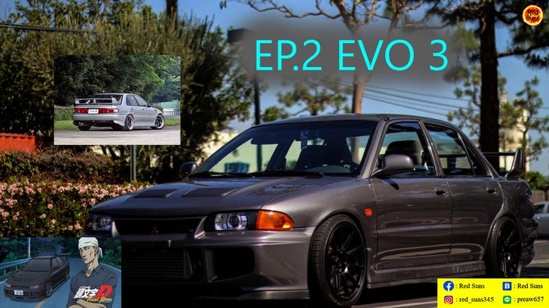 [Red Suns ] หมัดต่อหมัด EP.2 EVO 3 หลายคนคงจะจำกันได้นะครับว่า EVO 3 ...