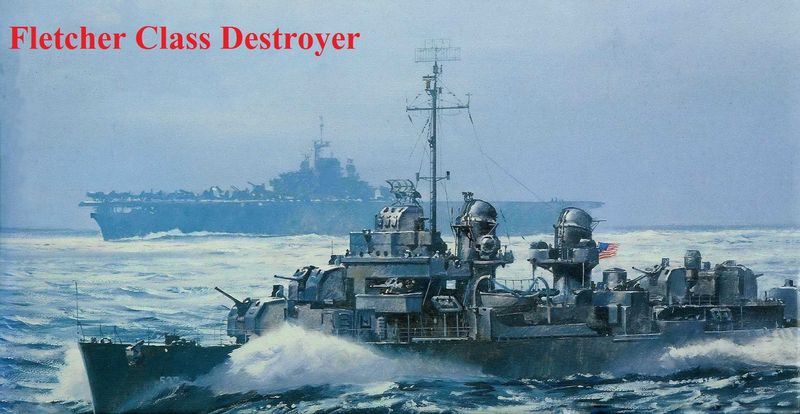 [ประวัติศาสตร์ทางทหาร] เรือพิฆาตชั้นเฟลทเชอร์ (Fletcher Class Destroyer ...