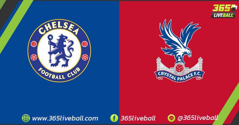 [365liveball] 365Liveball ล้มโต๊ะ เชลซี vs คริสตัล พาเลซ