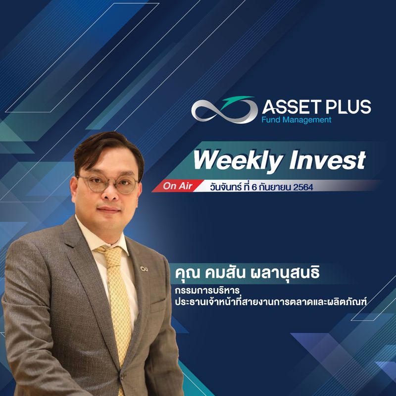 [Asset Plus Fund Management] Asset Plus Weekly Invest 6 September 2021 ...