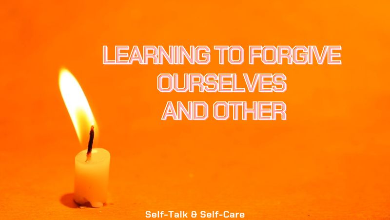 [Self-Talk & Self Care] What is the true definition of forgiveness ...