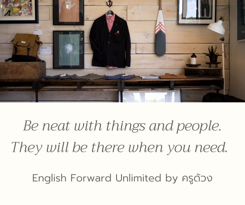 [ครูด้วงอิงลิช] Be neat with people and things. ดูแลทั้งคนทั้งของ They ...
