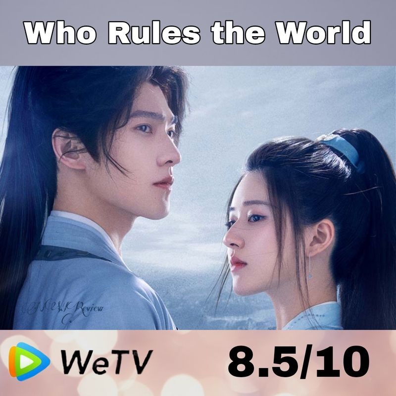 [NWReview] เรื่อง : Who Rules the World แนว : ยุทธภพ , แย่งอำนาจ ช่อง ...