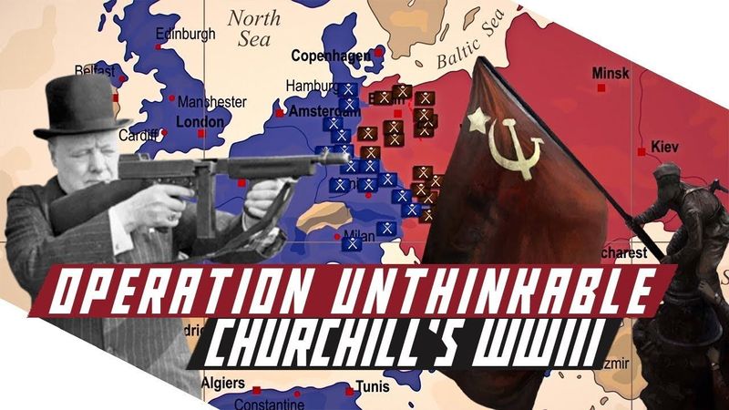 [Everythinghobby] บางอ้อ.ปฏิบัติการไม่คาดคิด WW3 -Operation Unthinkable ....มีมานาน เช็คตัวละคร ...