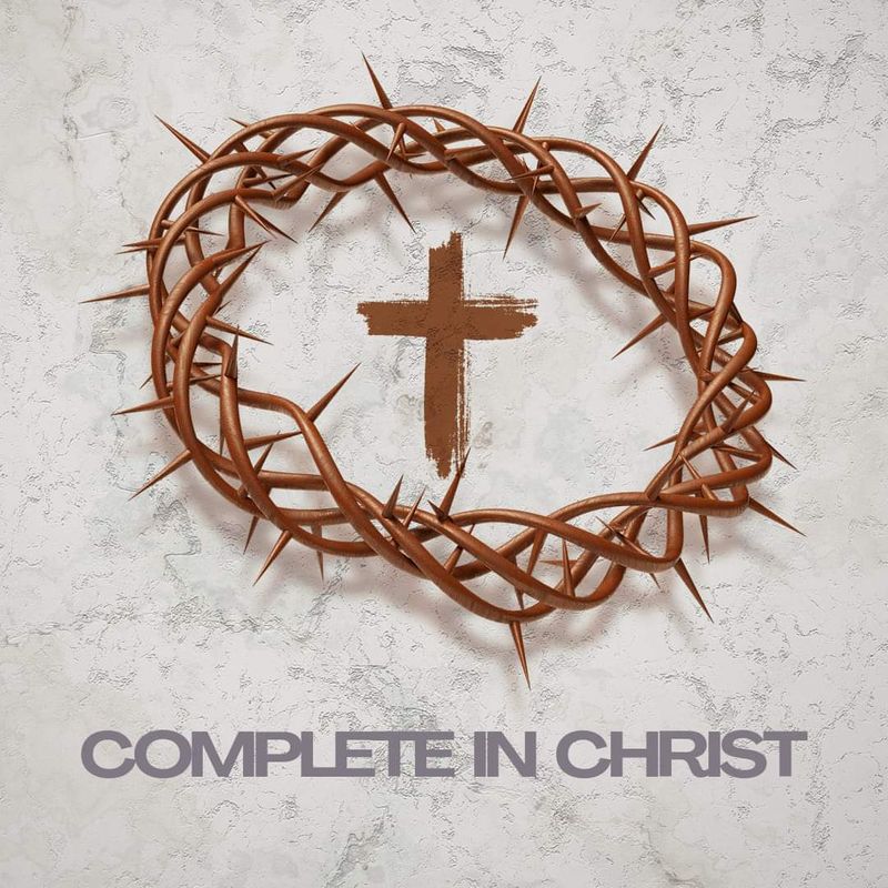 [Devotional of The Day] Complete in Christ In Christ the fullness of ...
