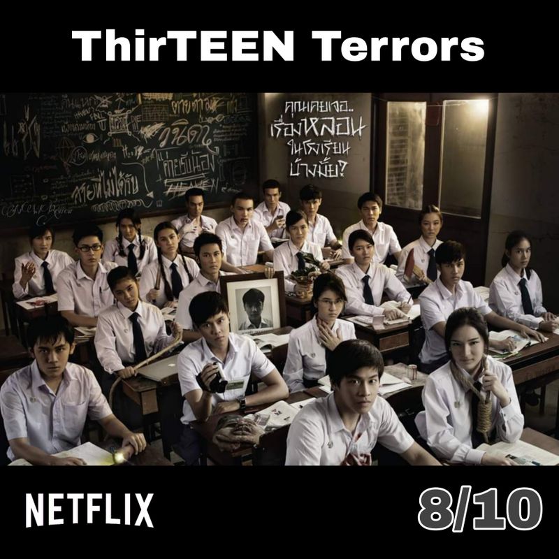 [NWReview] เรื่อง : ThirTEEN Terrors แนว : สยองขวัญ , โรงเรียน ช่องทาง : Netflix จำนวนตอน : 13 ...