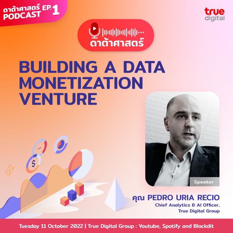 [True Digital Group] Building A Data Monetization Venture | EP.01 ...