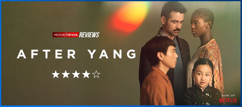 [Movie Trivia] After Yang (2021) – การเจริญมรณสติ วัฏจักรชีวิตเป็นหนึ่งสิ่งที่ทุกสิ่งมีชีวิต ...
