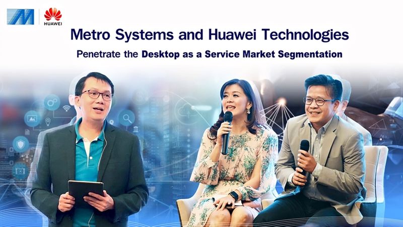 [MSC] Metro Systems and Huawei Technologies Penetrate the Desktop as a ...