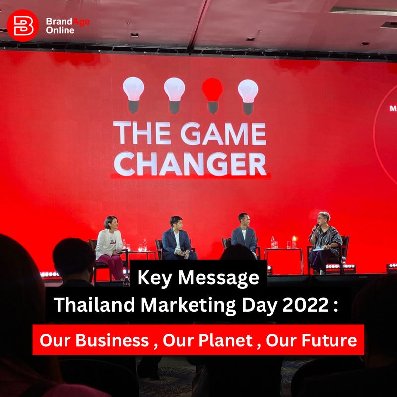 [BrandAge Online] Key Message Thailand Marketing Day 2022 : Our ...
