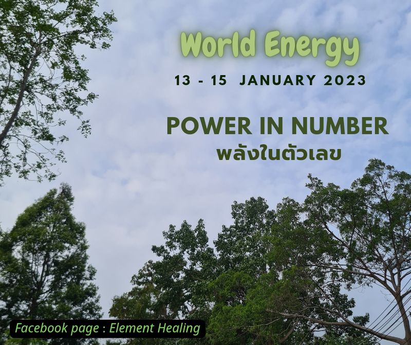 [Element lover] World energy 13 - 15 January 2023 Power in Numbers พลัง ...