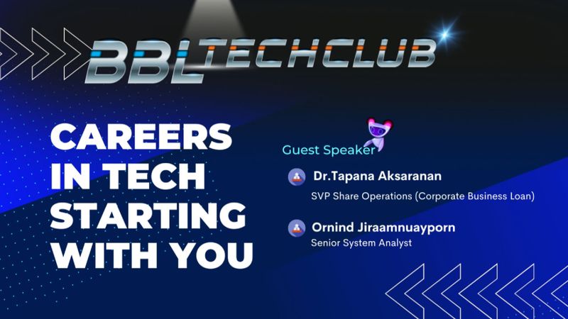 [Bangkok Bank Career] BBL TECH CLUB - 1 เปิดตัวกันไปเรียบร้อยกับกิจกรรม ...