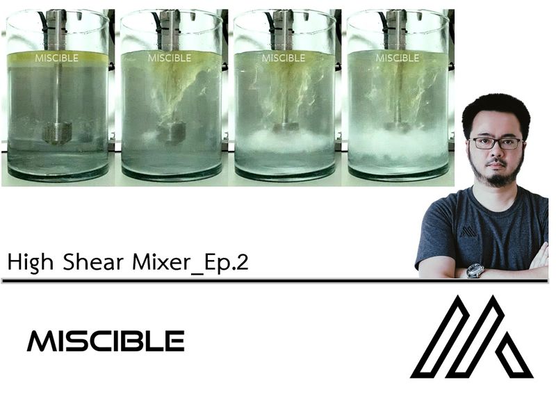 [Sataporn Liengsirikul ] High Shear Mixer_Ep.2 จาก Ep.1 ผมได้ทำการทดสอบ ...