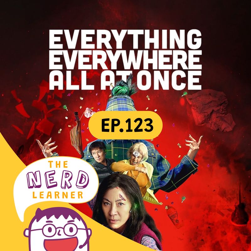 [The Nerd Learner] The Nerd Learner EP.123 - Everything Everywhere All at Once 1 2 3 สวัสดีครับ ...