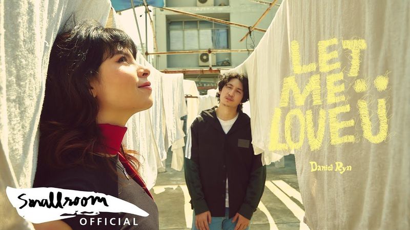 [แชร์เพลงใหม่] Let Me Love U ซิงเกิลใหม่แทนใจคนคลั่งรัก จาก Daniel Ryn อินดี้ป๊อบ เป็นอีกหนึ่ง ...