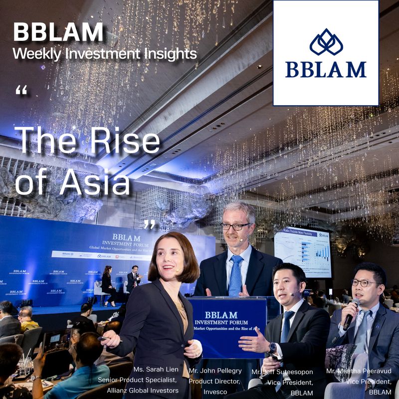 [BBLAM] BBLAM Weekly Investment Insights 27 กุมภาพันธ์ - 3 มีนาคม 2023 "The Rise of Asia" เป็น ...