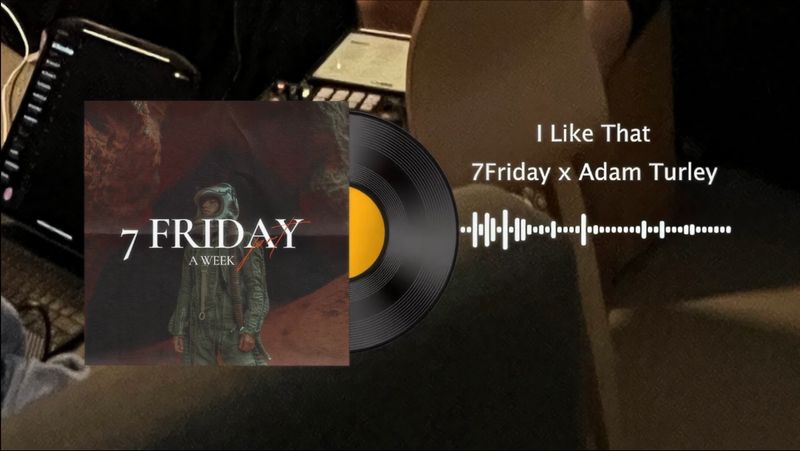 [7 FRIDAY] I like that | 7FRIDAY X Adam Turley [ official Audio ...