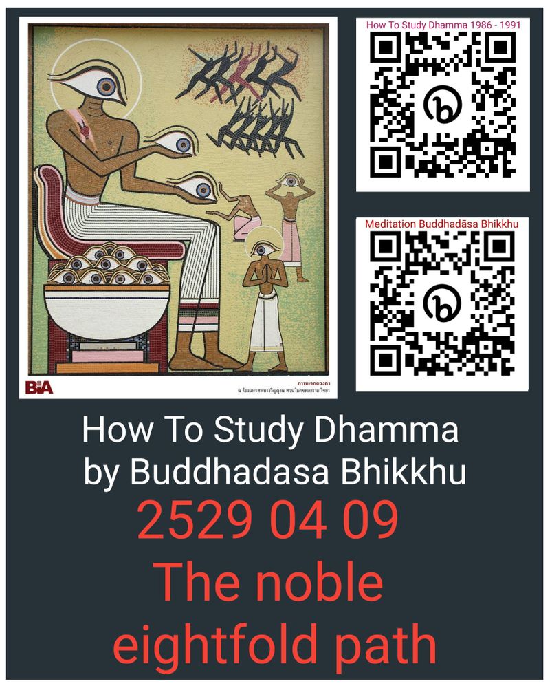 [สืบสานงานท่านพุทธทาส] 2529 04 09 The noble eightfold path 2529 04 09 ...