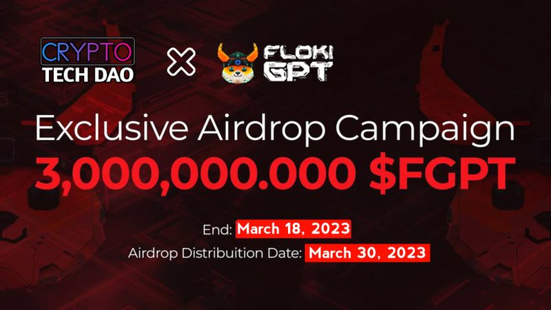 [Airdrops Hunter] 🥳 FlokiGPT X CryptoTech #FCFS Big #Airdrop 🏆Reward -- 3 Million $FGPT