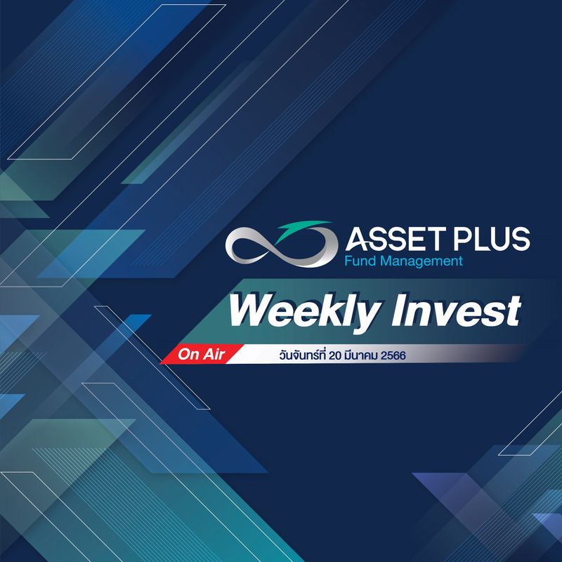 [Asset Plus Fund Management] Asset Plus Weekly Invest 20 March 2023 Asset Plus Weekly Invest 20 ...