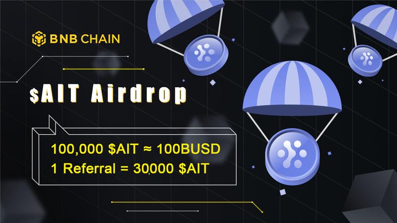 [Airdrops Hunter] 🪂 New Airdrop: $AIT Token first round 💰 Value: 100,000 $AIT ($100 BUSD) 🏆 ...
