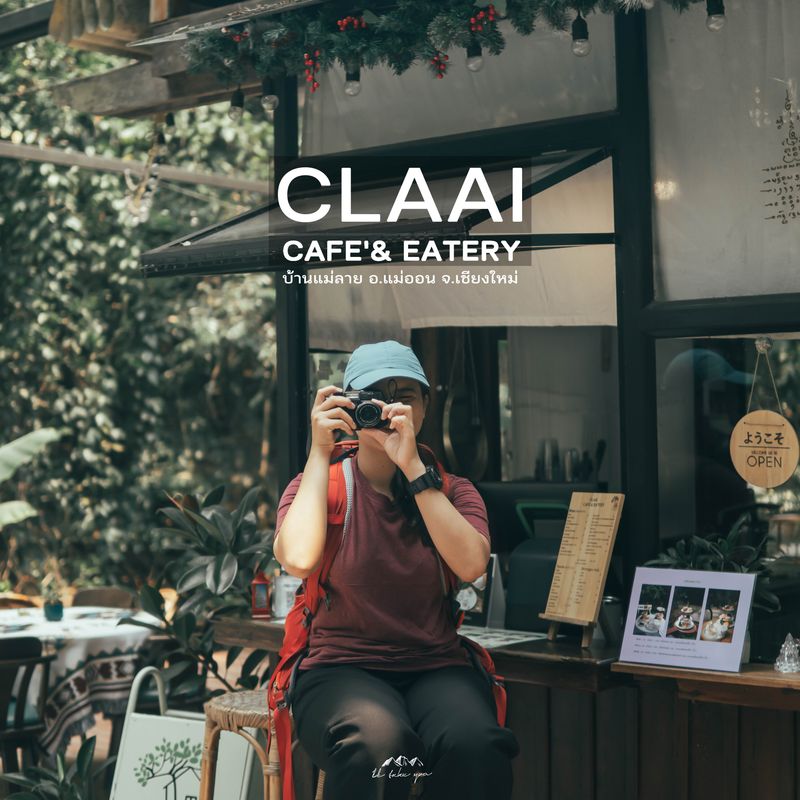 [เ ดี๋ ย ว พ า ไ ป : I'll take you ] ᴄʟᴀᴀɪ ᴄᴀғᴇ'& ᴇᴀᴛᴇʀʏ🌲 บ้านแม่ลาย ต.ห้วยแก้ว อ.แม่ออน จ. ...