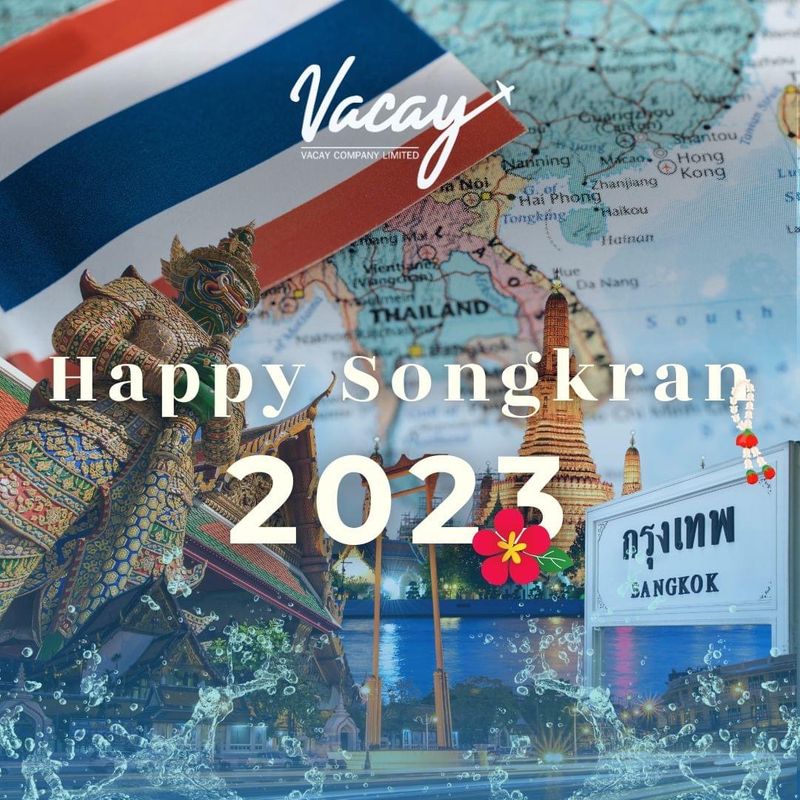 [Vacay Thailand] "Happy Songkran 2023" Wishing you a joyous and blessed Songkran! May the water ...