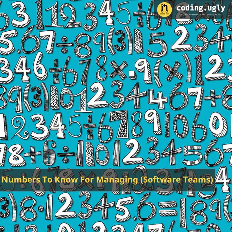 [Coding Ugly] Numbers To Know For Managing (Software Teams) การเรียนรู้ ...