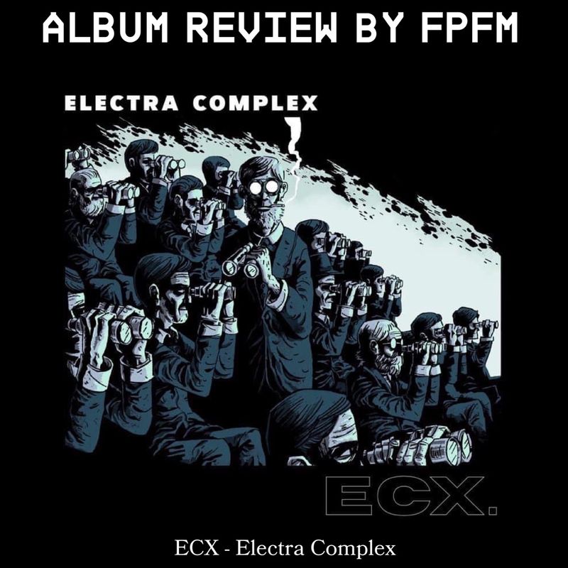 [ฟังไปฟังมา-FPFM] [รีวิวอัลบั้ม] ECX - Electra Complex -อย่าประเมินค่าซีนดนตรีในขอนแก่นต่ำไปนะ ...