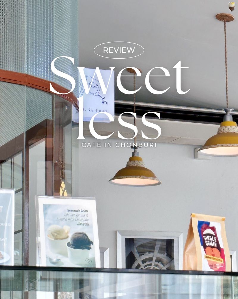 [PookieFoodie] คาเฟ่ชลบุรี Mood ดี สำหรับสายถ่ายรูปแสงบ่าย Sweetless ...