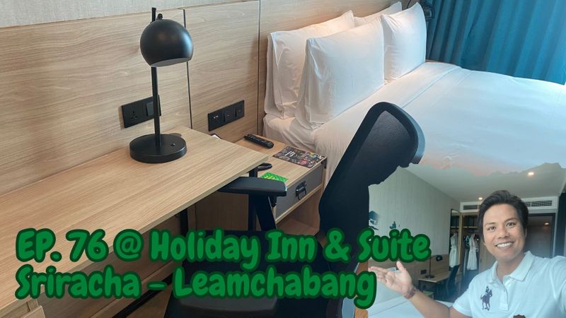 [Hotel Man Travel] Hotel Man Travel @ Holiday Inn & Suite Sriracha ...