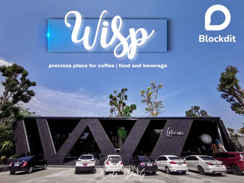 [Cafe daily : คาเฟ่ได้ทุกวัน] WISP CAFÉ Precious place for coffee | food and beverage Wisp Cafe ...