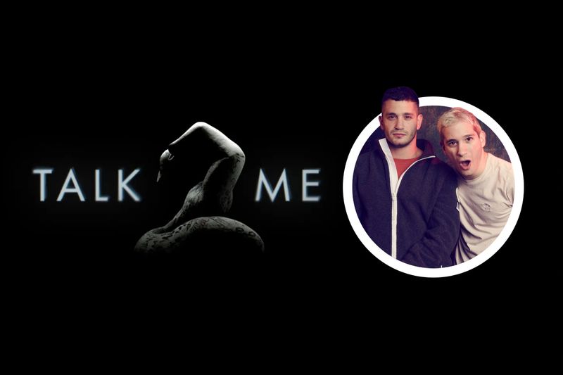 [Movie Trivia] A24 สร้างภาคต่อ Talk 2 Me พร้อมได้ แดนนี่ และ ไมเคิล ฟิลลิปโป้ กลับมากำกับ การ ...