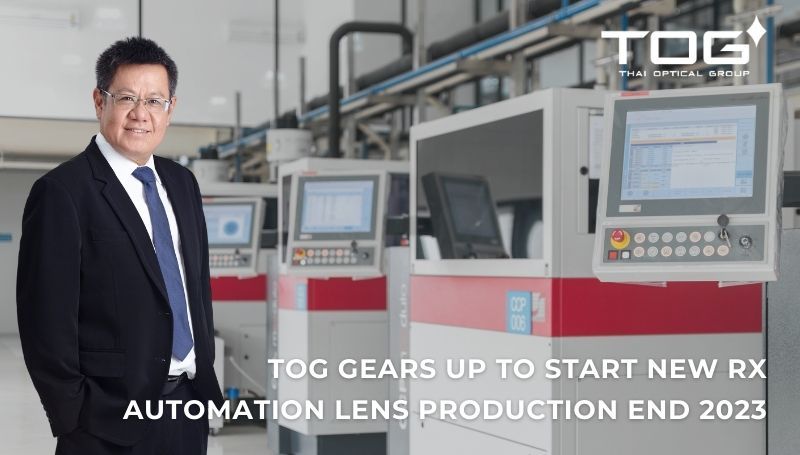 [Thai Optical Group] TOG เตรียมเดินเครื่องจักรผลิตเลนส์ RX เฟสใหม่ปลาย ...
