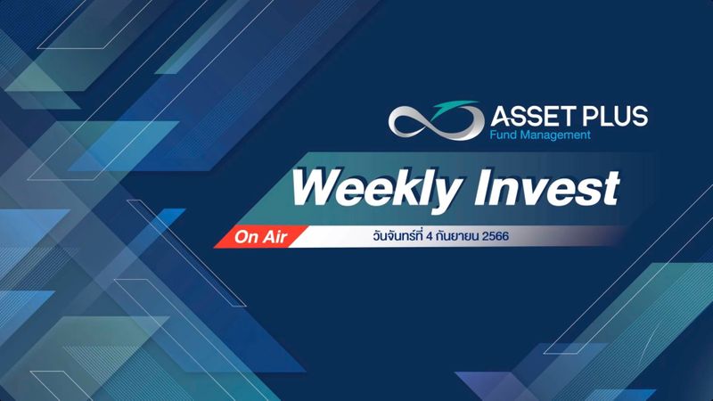 [Asset Plus Fund Management] Asset Plus Weekly Invest 4 September 2023 ...