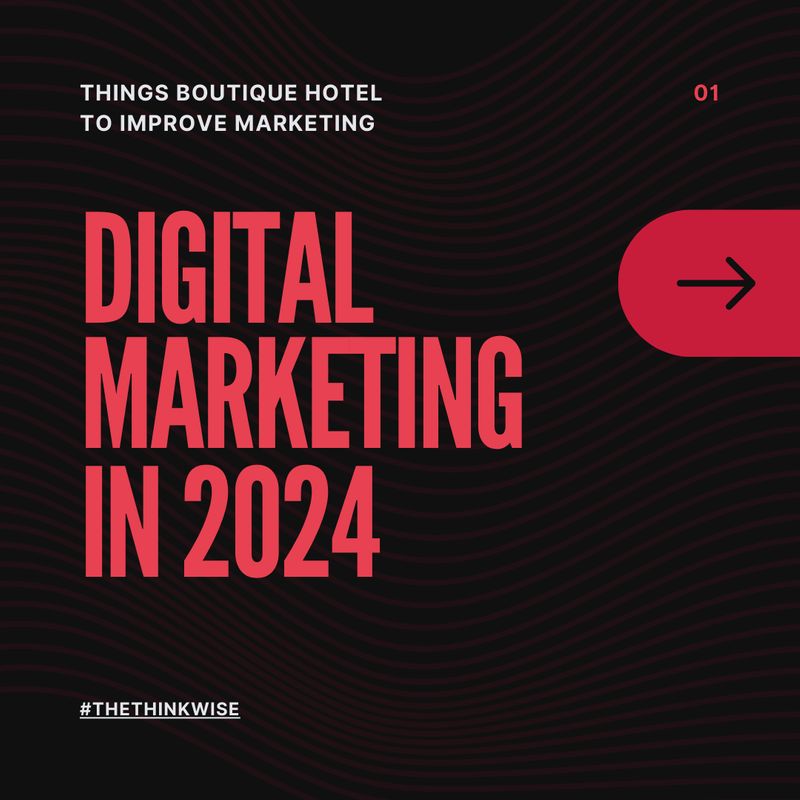[thethinkwise ] ดิจิทัลมาร์เก็ตติ้ง บูติกโฮเต็ลควรทำอะไรต่อในปี 2567 ปี 2566 กำลังจะผ่านไป ...