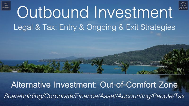 [ONE Law Academy] Outbound Investment: Legal & Tax Strategies กลยุทธ์ ...