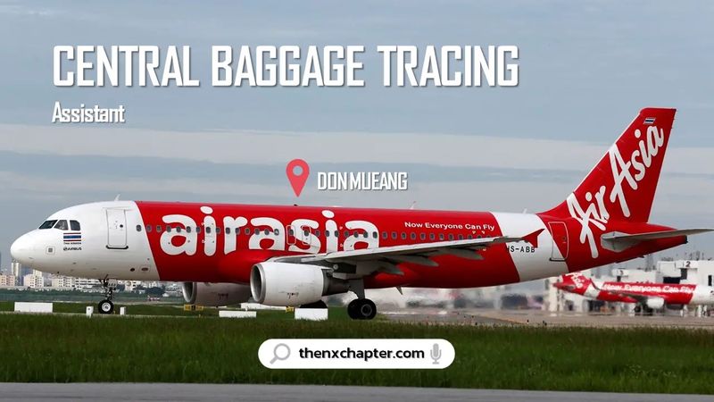 [The NX Chapter] ร่วมงานกับ Thai AirAsia ที่ดอนเมือง Thai AirAsia เปิดรับตำแหน่ง Central Baggage ...