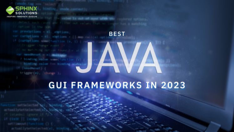 [Sphinx Solutions] What are The Best Java GUI Frameworks in 2024? Java ...