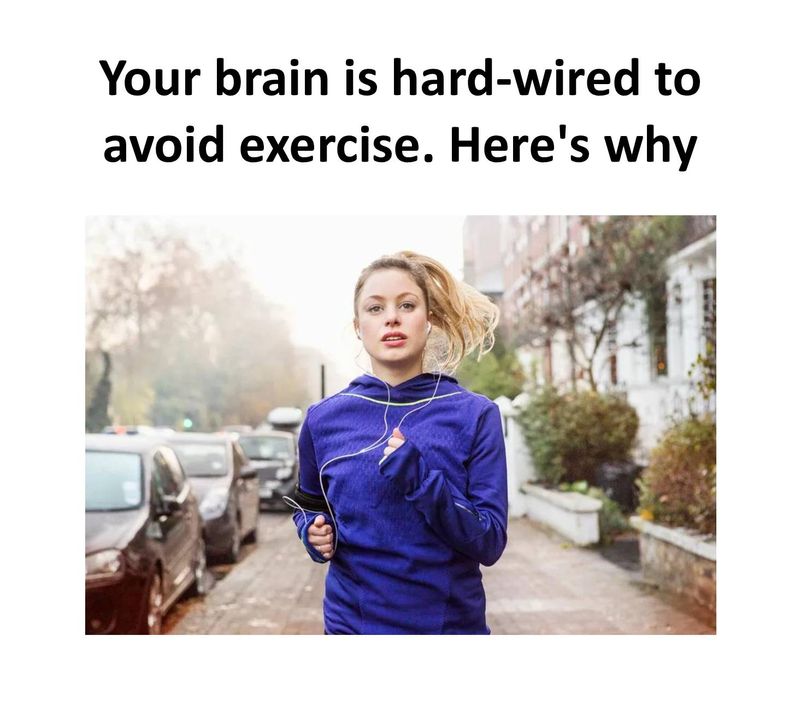 [Wichai Purisa ] Your brain is hard-wired to avoid exercise. Here's why ...